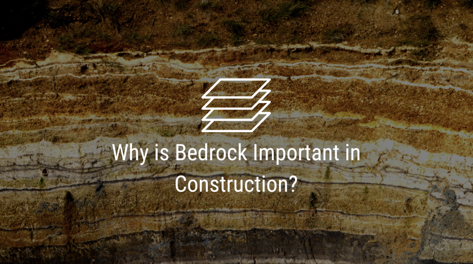 Why is Bedrock Important in Construction - Land Investment Blog